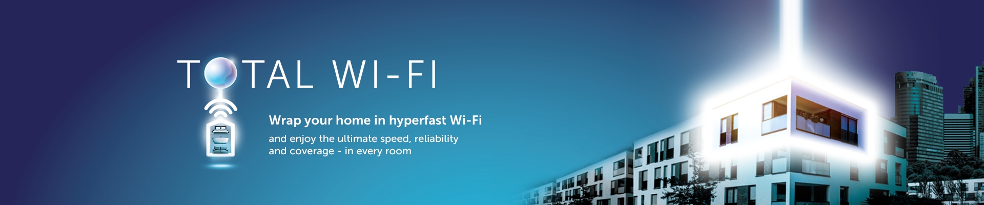 Total Wi-Fi Broadband Extender | Hyperoptic Broadband